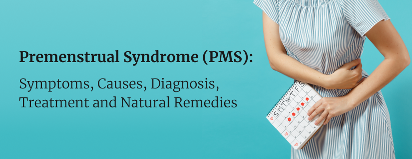 Premenstrual Syndrome (PMS): Symptoms, Causes, Diagnosis, Treatment and ...
